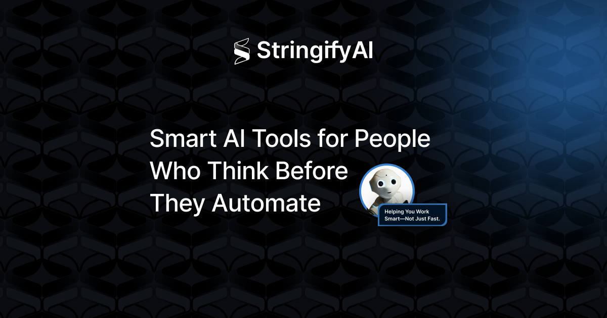 Smarter AI Tools for Strategic Teams | Stringify AI